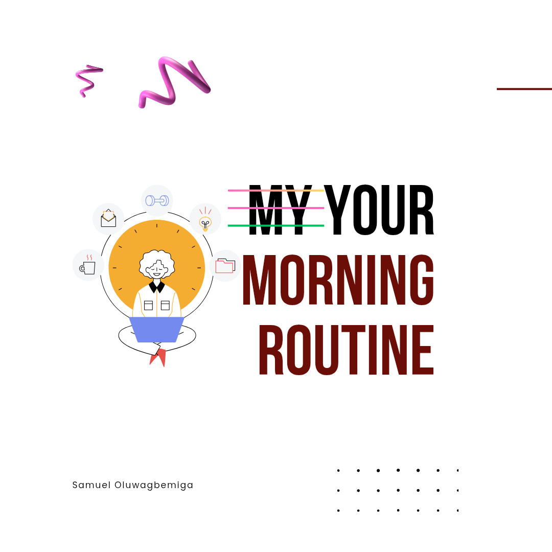 My Morning Routine 🌞. My Morning Routine | by Samuel Oluwagbemiga | Jan ...