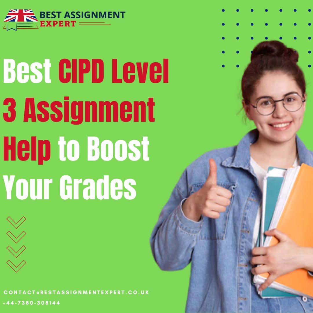 Best CIPD Level 3 Assignment Help to Boost your Grades | by best ...