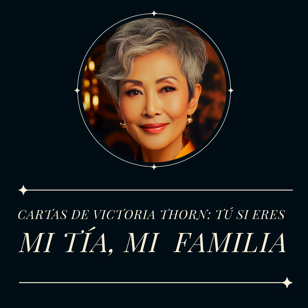 Cartas de Victoria Thorn: Tú si eres mi tía, mi familia | by Monica Paul | Letters from Victoria ...