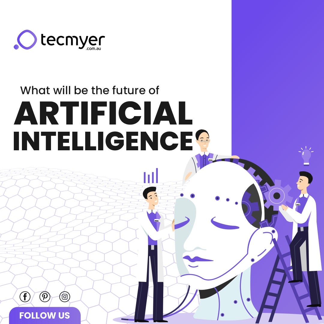 What will be the future of Artificial Intelligence? | by Tecmyer Au | Medium