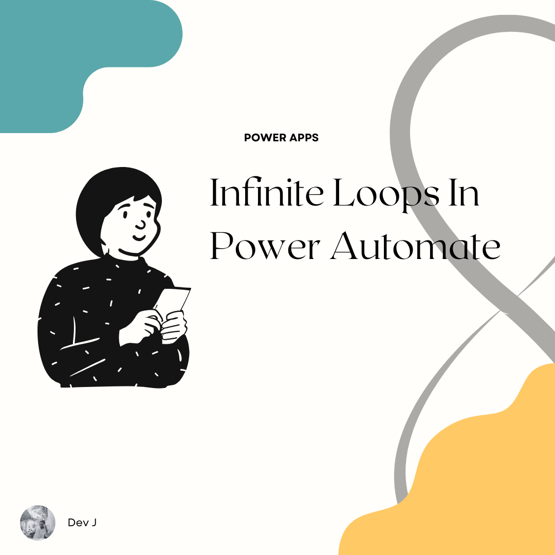 The Critical Impact Of Infinite loops In Power Automate. | by Dev J | Medium