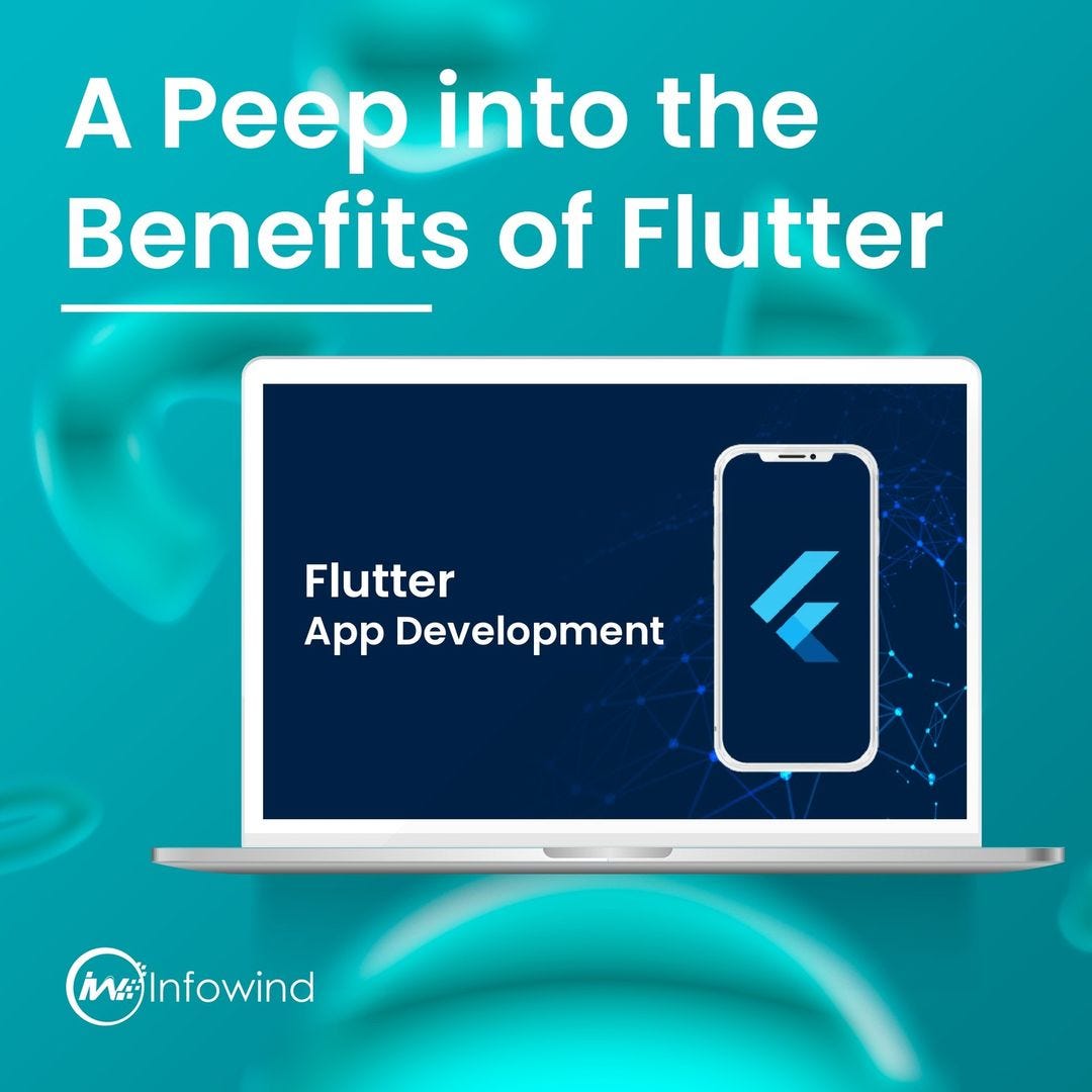 A Peep into the Benefits of Flutter | by Infowind Technologies | Medium