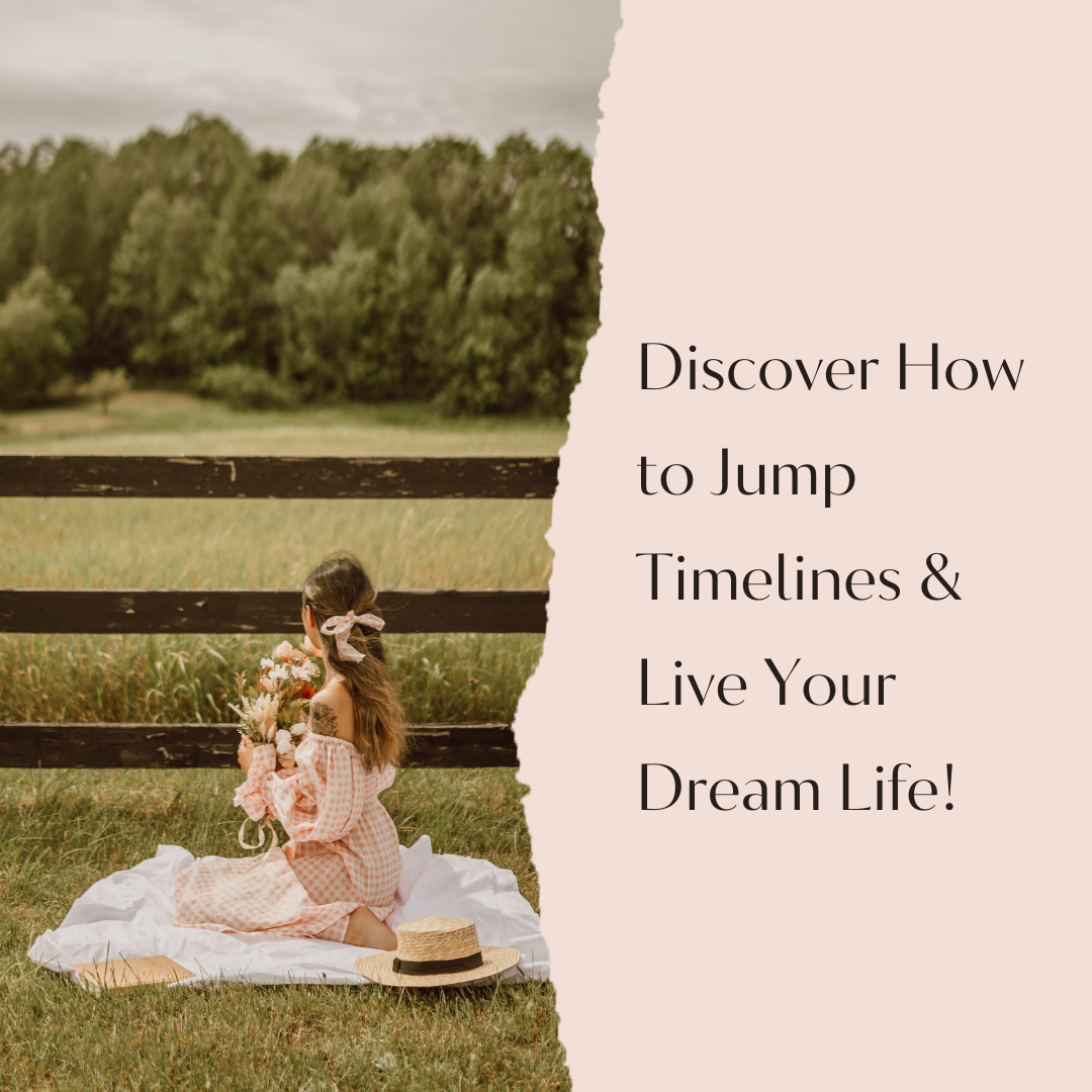 Discover How to Jump Timelines & Live Your Dream Life! | by Destiny and Soul | Jul, 2024 | Medium
