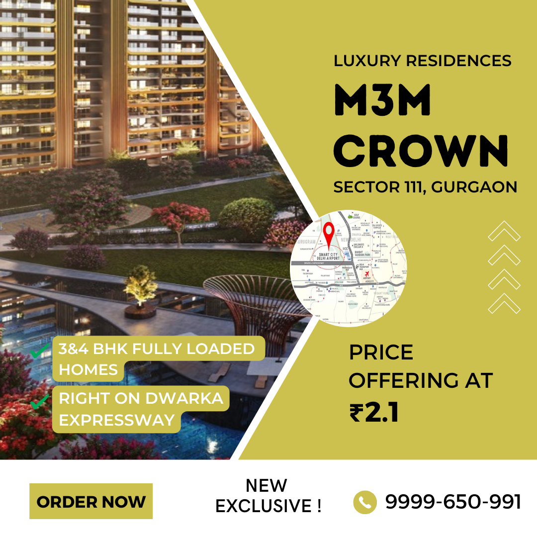 M3M Crown Sector 111: A Dream Home with Countless Benefits | by ...