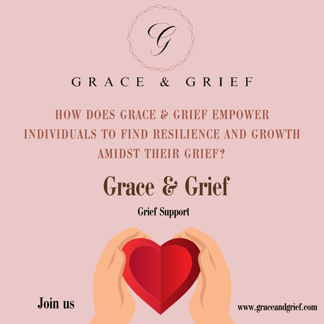 How does Grace & Grief empower individuals to find resilience and ...