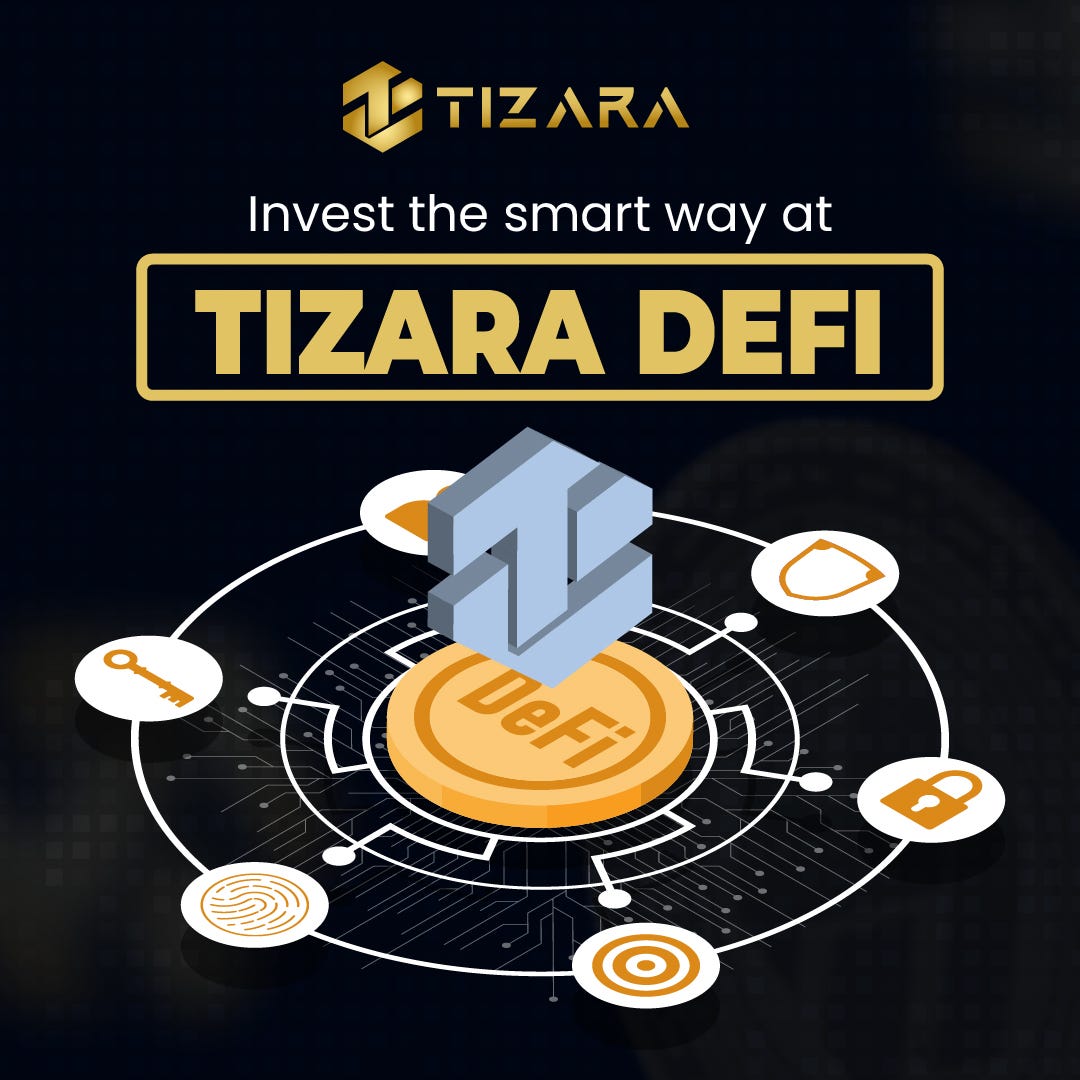 💰Invest the smart way at ‍𝐓𝐢𝐳𝐚𝐫𝐚 𝐃𝐞𝐅𝐢. - Tizara - Medium