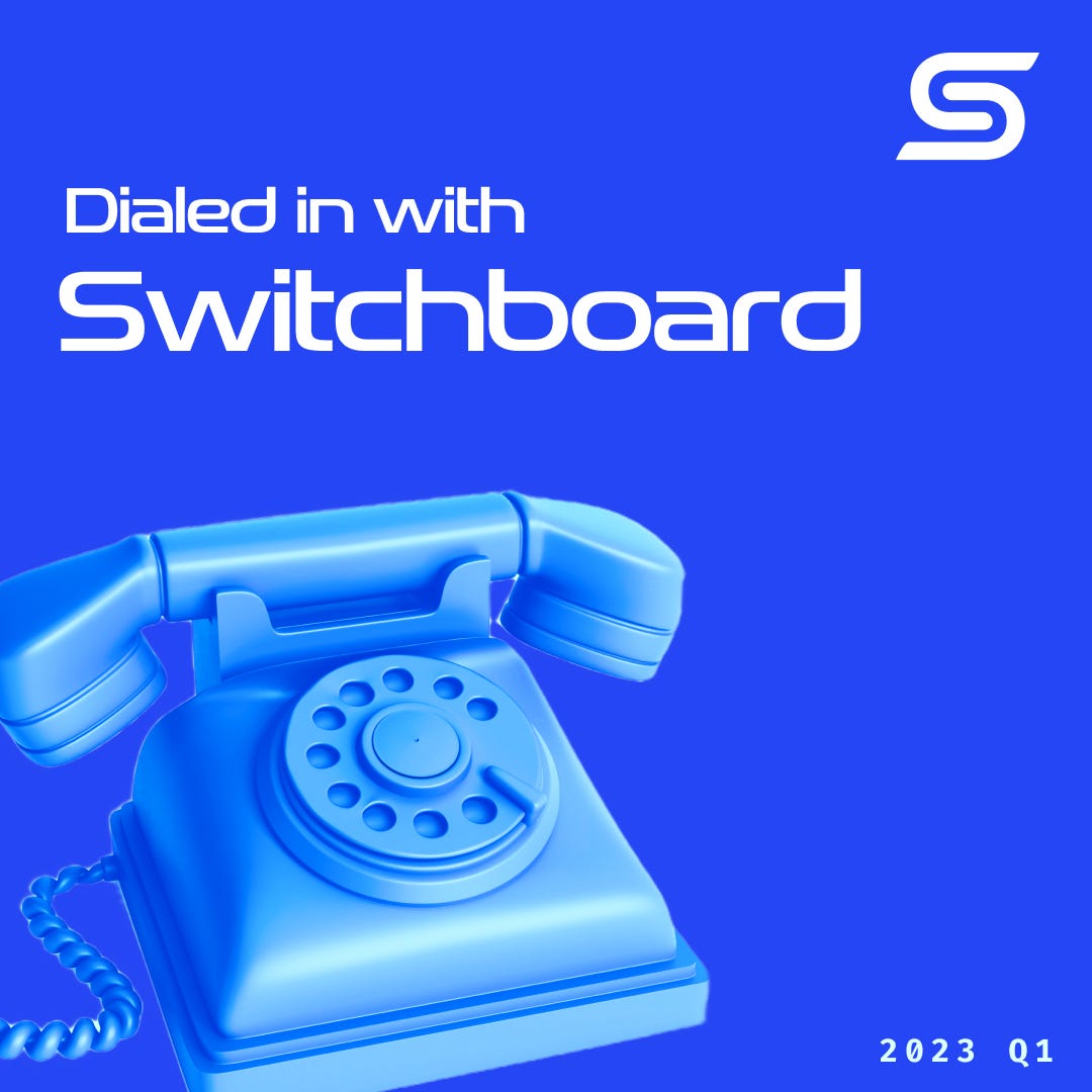Dialed in with Switchboard: 2023 Q1 | by Switchboard | Switchboard | Medium