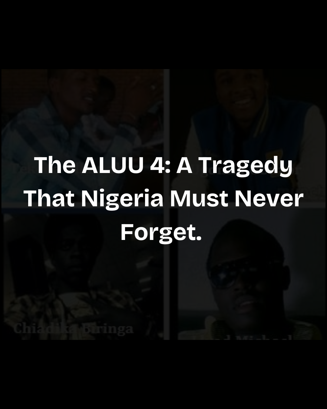 The ALUU 4: A Tragedy Nigeria Must Never Forget | by Grace Joseph | Jun ...