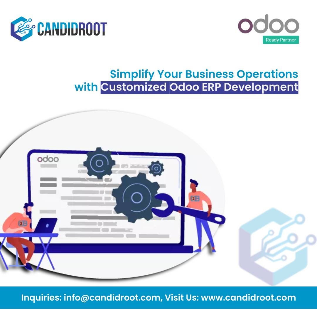 Simplify Your Business Operations With Customized Odoo Erp Development By Candidroot Solutions