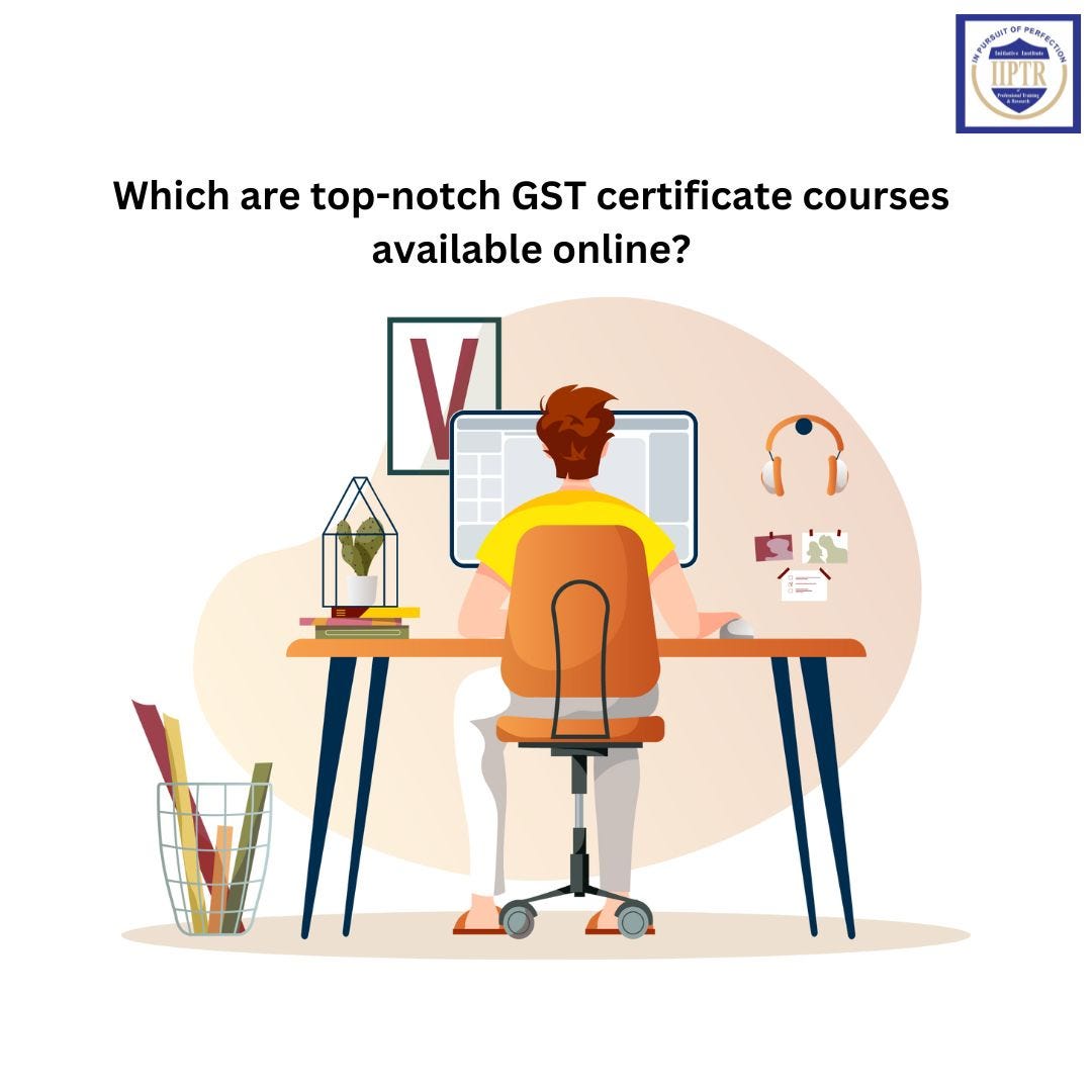 Which are top-notch GST certificate courses available online? | by ...
