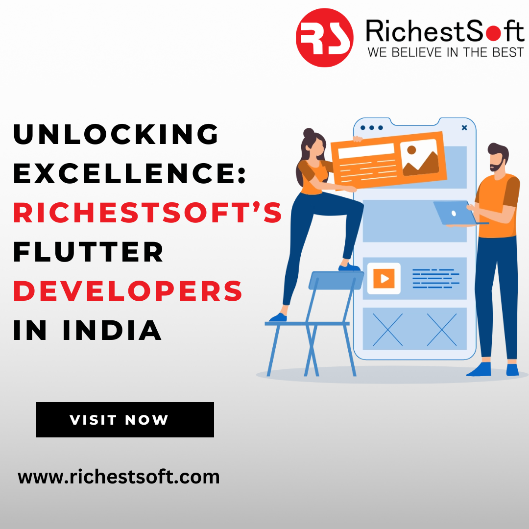 Unlocking Excellence: RichestSoft’s Flutter Developers in India | by RichestSoft | Nov, 2023 ...