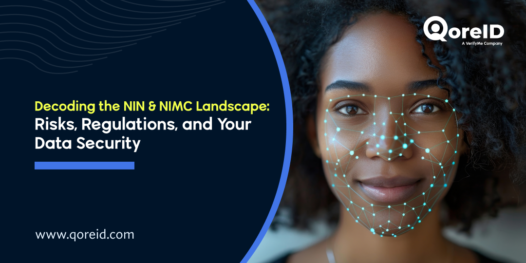 Decoding the NIN & NIMC Landscape: Risks, Regulations, and Your Data Security | by QoreID | May ...