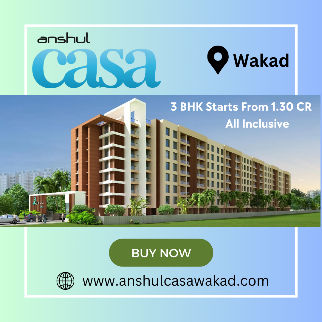 Why You Should Buy the Largest and Most Luxurious 3 BHK Homes in Anshul ...
