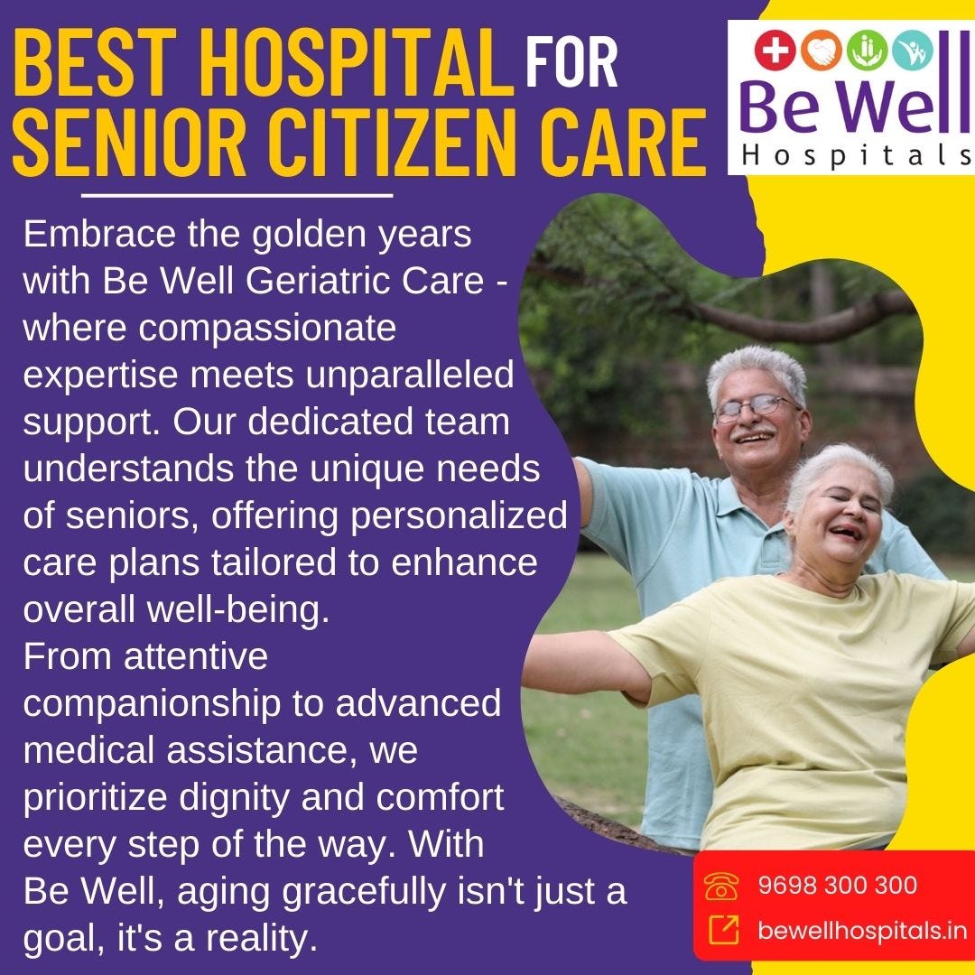 Best Hospital for Senior Citizen Care - Be Well Hospitals - Medium