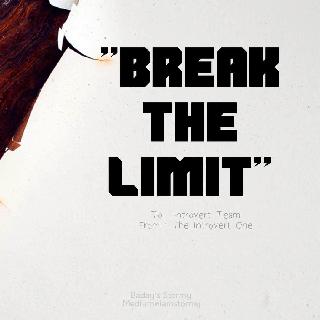 Break The Limit (Dari Introvert). Manse! Manse! Hidup ini penuh dengan… | by AR. Arimdayu | Medium