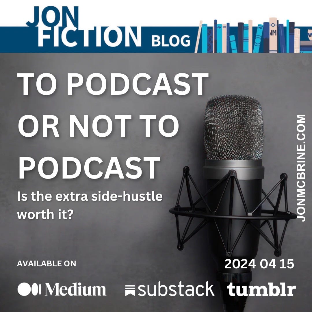 The question is less “do you have a podcast?” but instead, “what’s your ...