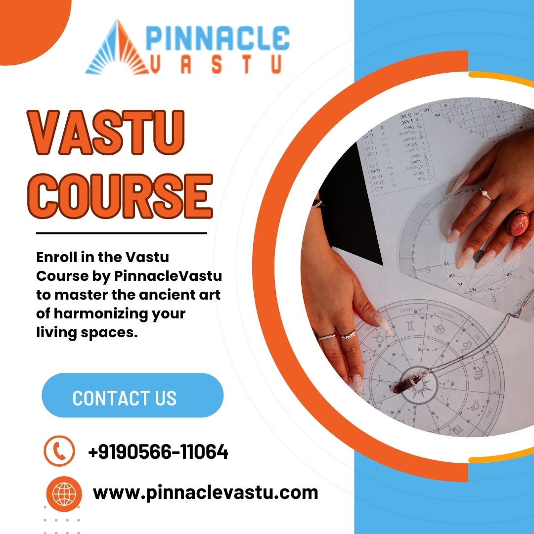 Discover the Power of Vastu |Enroll in Our Comprehensive Vastu Course ...