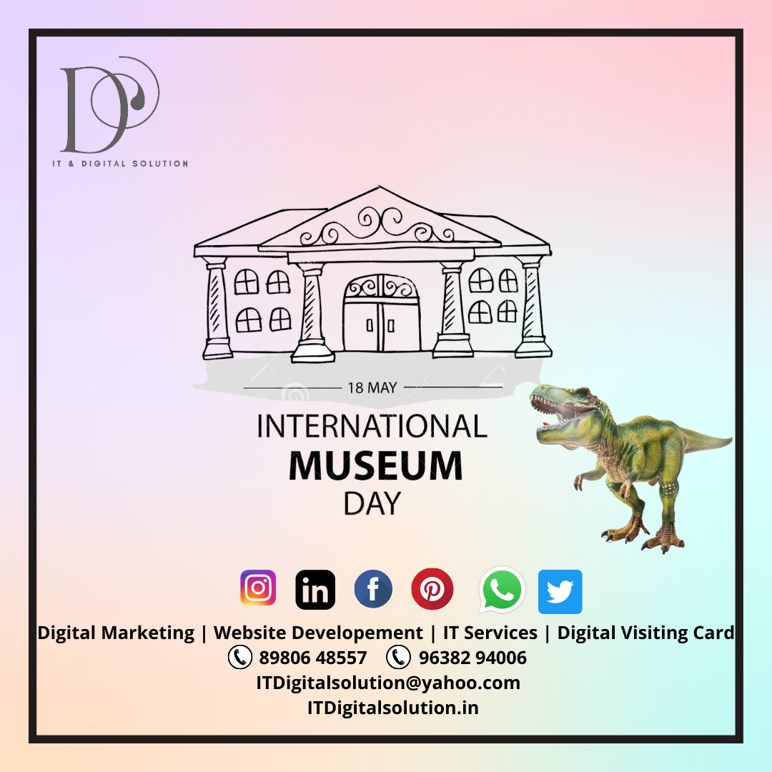 International Museum Day - Itdigitalsolution - Medium