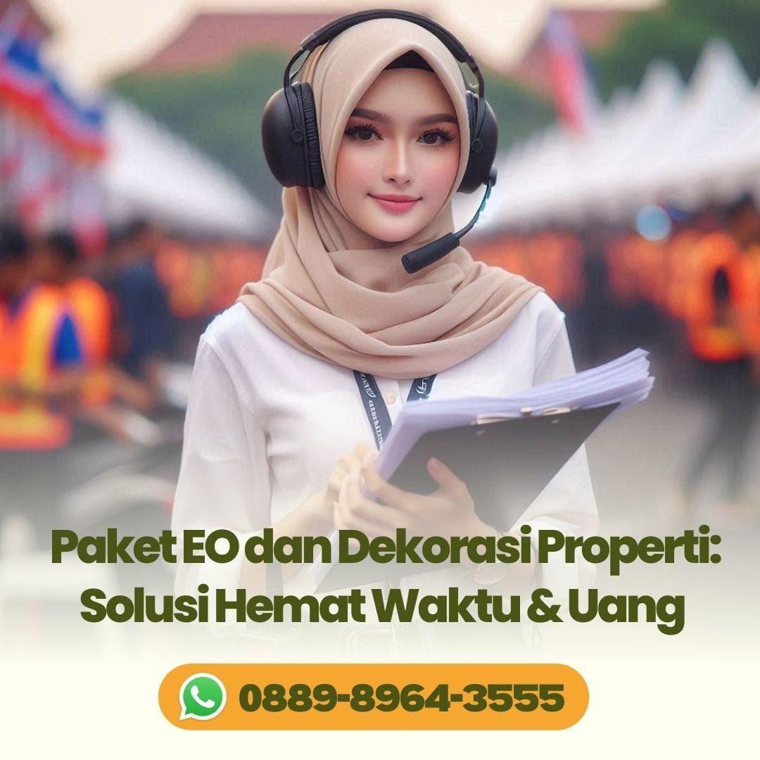 Hub 0889–8964–3555, Paket EO dan Dekorasi Properti: Solusi Hemat Waktu & Uang | by Jasa Digital ...