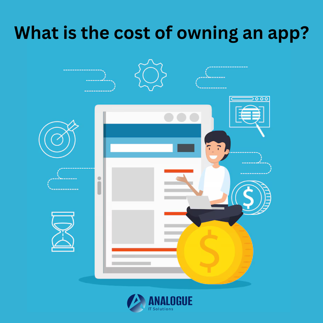 What is the cost of owning an app? | by Analogue IT Solutions | May ...