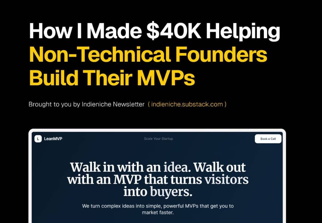 How I Made $40K Helping Non-Technical Founders Build Their MVPs | by Olayanju Idris | Indieniche ...
