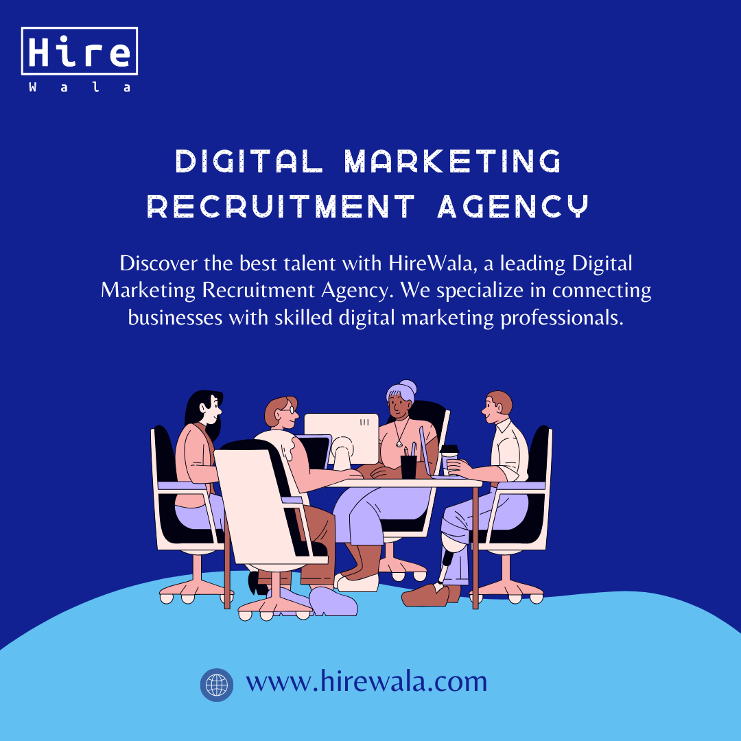 Digital Marketing Recruitment Agency | HireWala - Bharathirewala - Medium