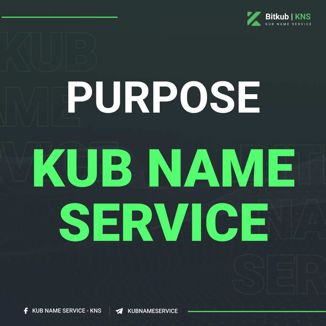 Purpose of KUB Name Service - KUB Name Service ( KNS ) - Medium