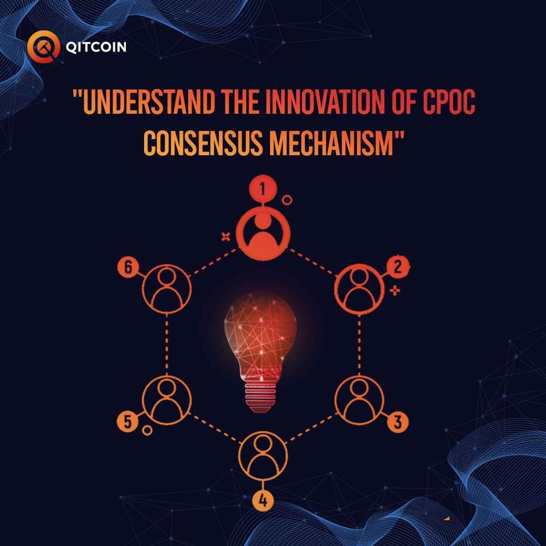 Understand the innovation of CPOC consensus mechanism | by Qitchain ...