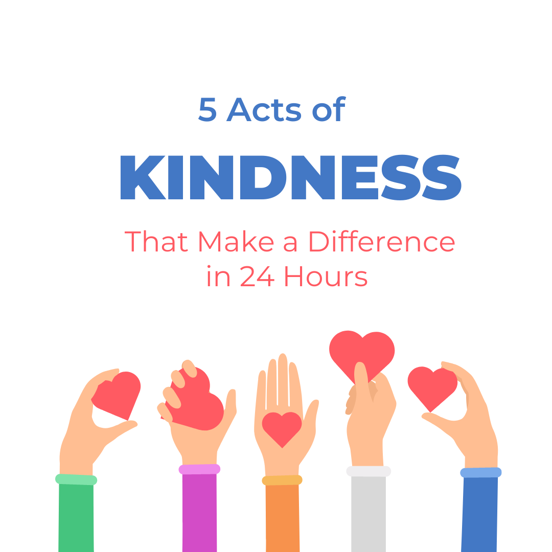 5 Acts of Kindness That Make a Difference in 24 Hours | by ...