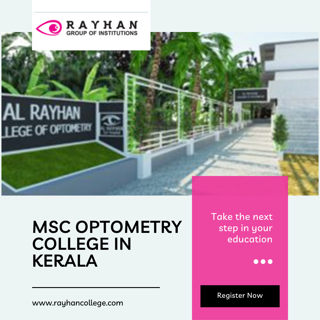My Memorable MSc Optometry College Life in Kerala | by rayhancollege | Jul, 2023 | Medium