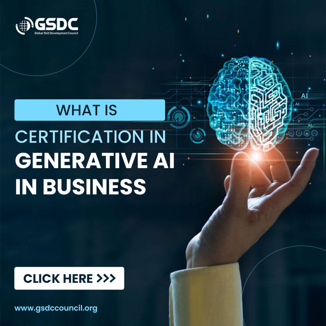 What is Certification Generative AI In Business | by ankita deo | Jun ...