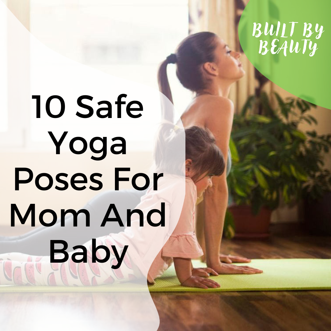 10 Safe Yoga Poses For Mom And Baby - Susan Hanes - Medium