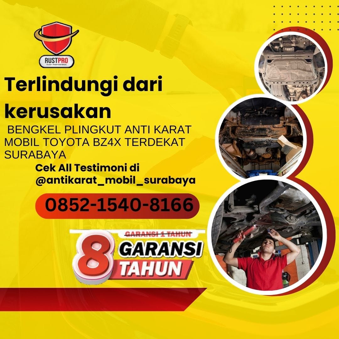 Terlindungi dari kerusakan Bengkel Plingkut Anti Karat Mobil Toyota BZ4X Terdekat surabaya | by ...