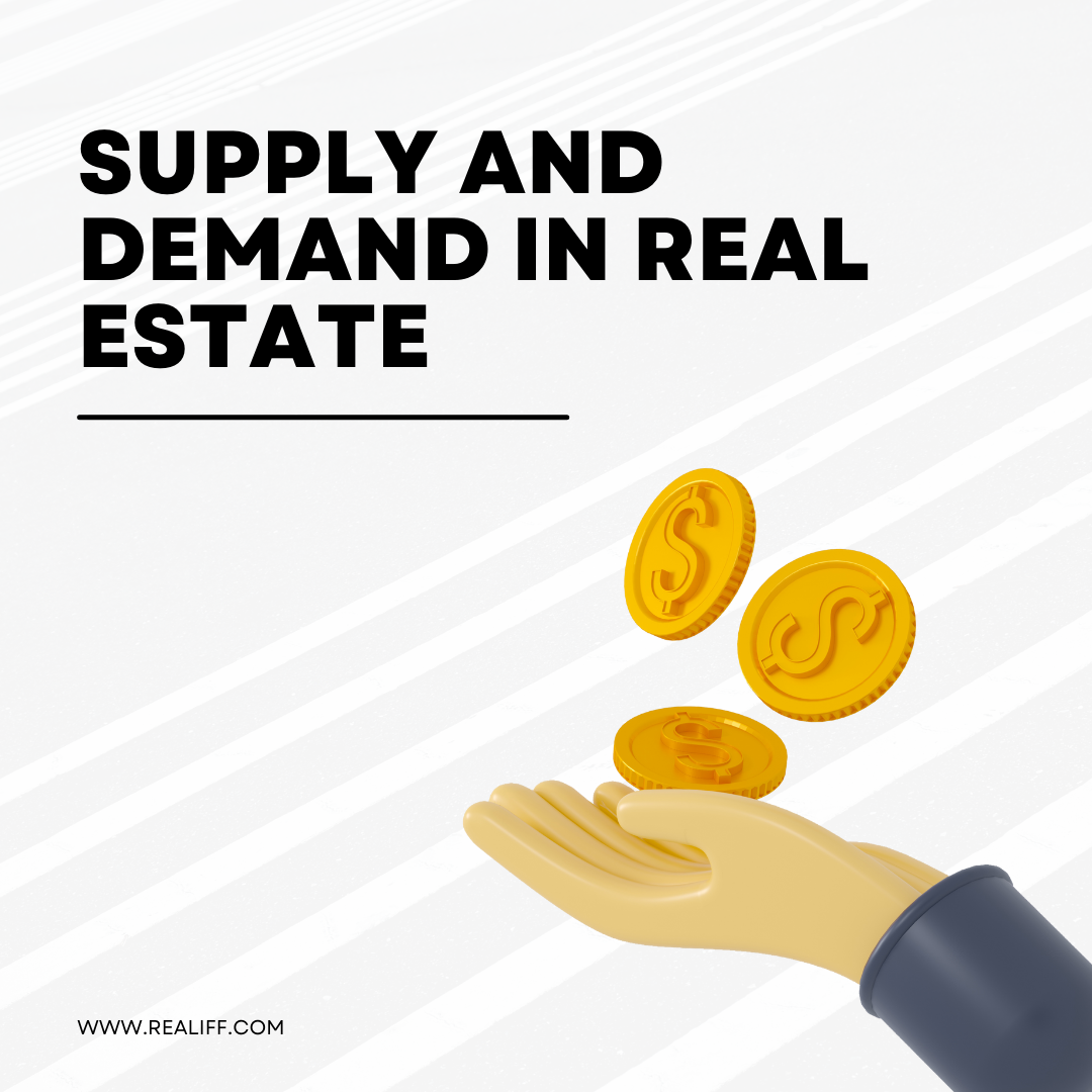 Supply and Demand in Real Estate. The housing market is also largely ...