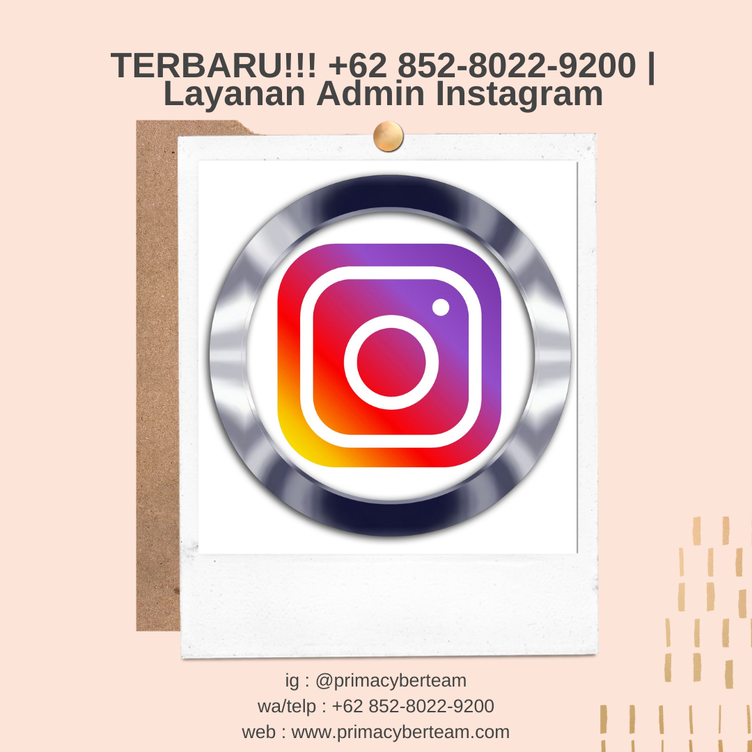 TERBARU!!! +62 852-8022-9200 | Layanan Admin Instagram | by Jasa Admin Sosial Media | Medium