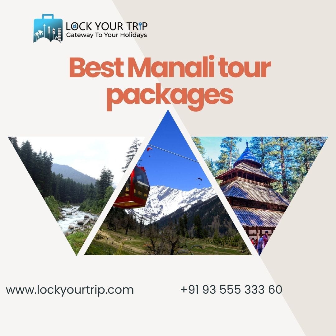 Exploring the Himalayan Paradise: Best Manali Tour Packages, Budget ...