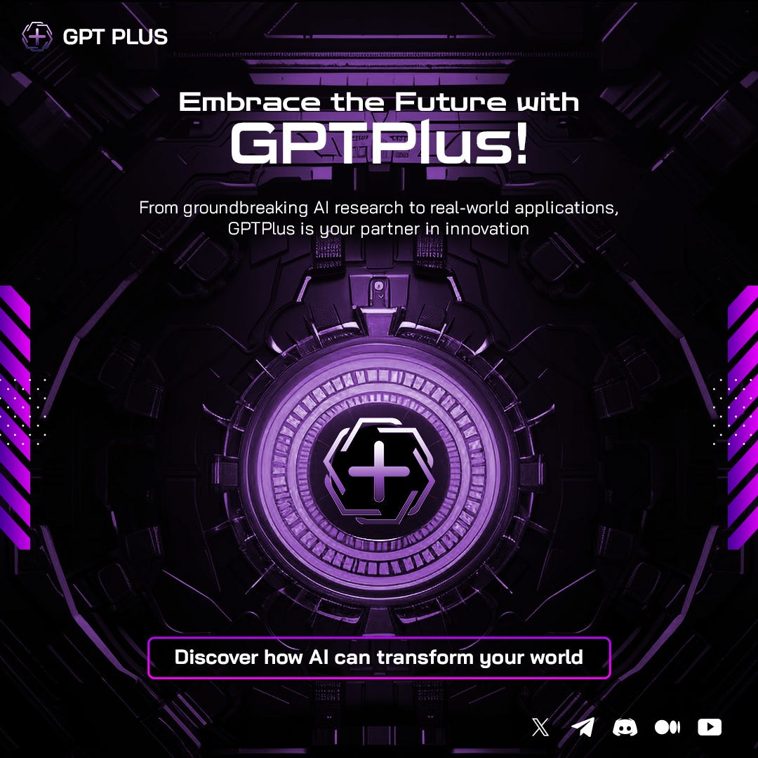 Fuel Your Future with GPTPlus: Unlock Limitless Possibilities - GPTPlus - Medium