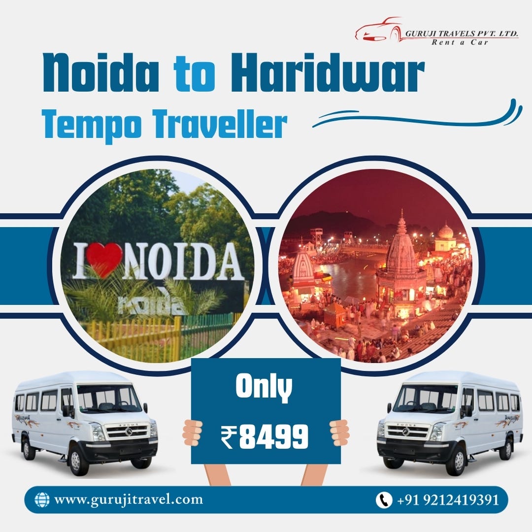Noida to Haridwar Taxi. Noida to Haridwar Cab | by Gurujitravels | Medium