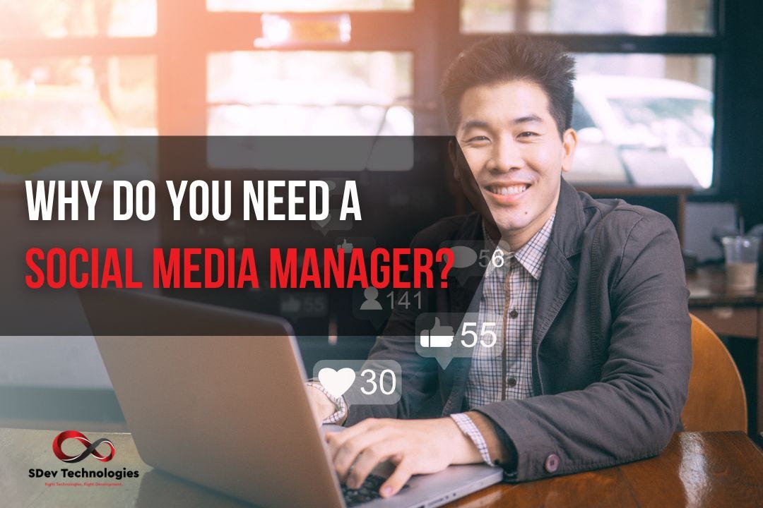 Why do you need a Social Media Manager? | by SDev Technologies | Medium