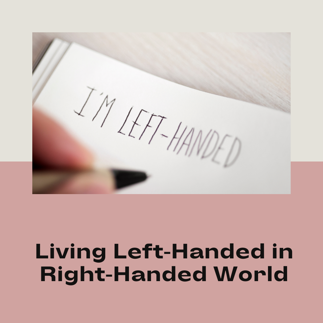 I’m left-handed.. As a left-handed person, I experience… | by Natalie ...