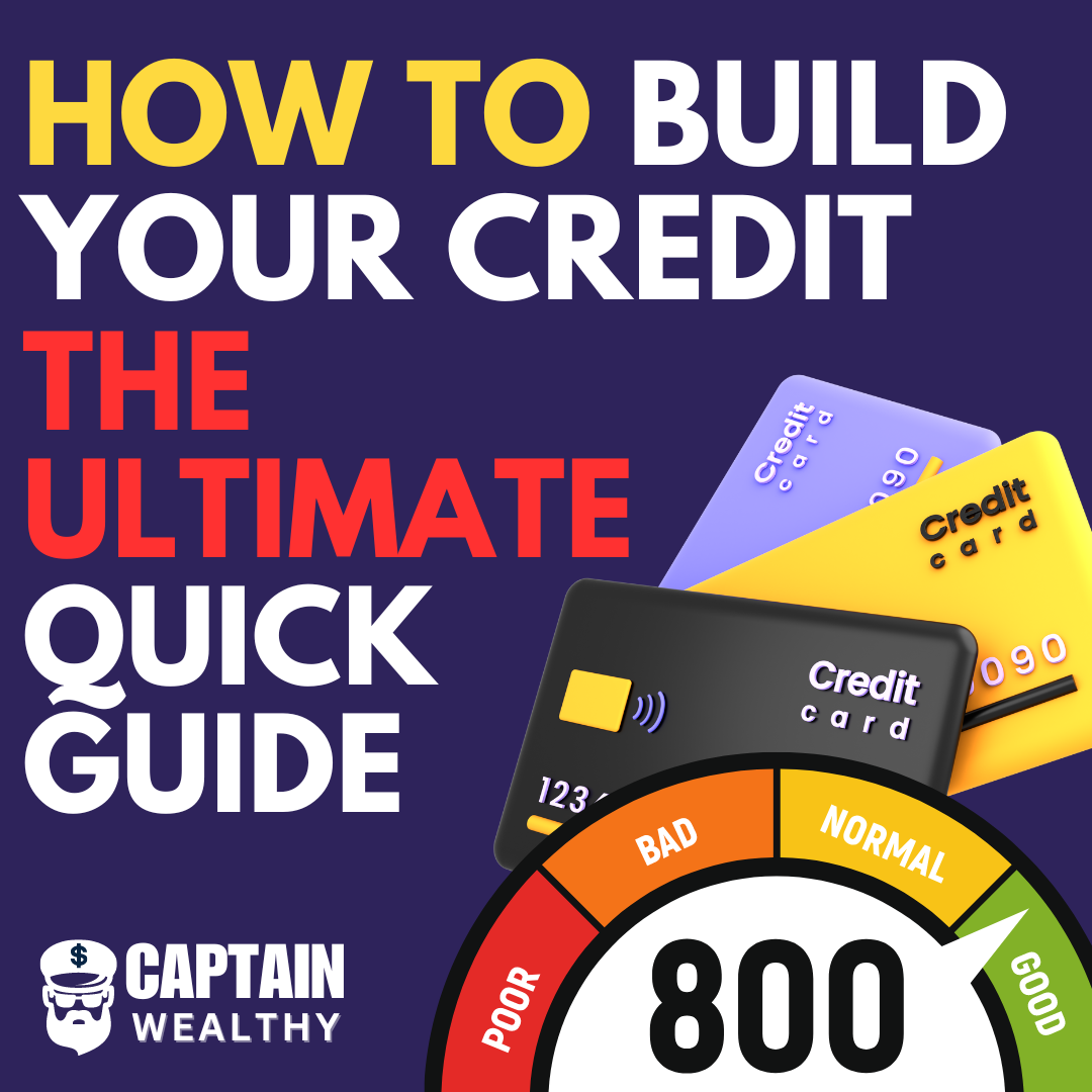 How to Build Your Credit: The Ultimate Quick Guide | by Captain Wealthy | Medium
