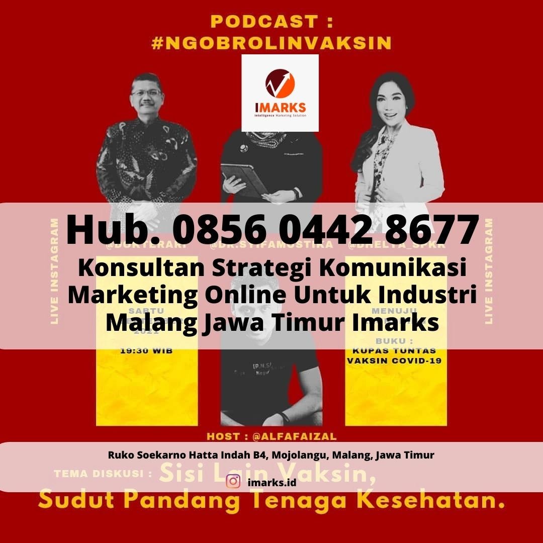 KONSULTAN MARKETING, Hub. 0856 0442 8677, Konsultan Strategi Komunikasi ...