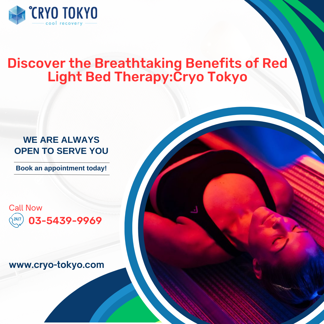 Discover the Breathtaking Benefits of Red Light Bed Therapy:Cryo Tokyo ...