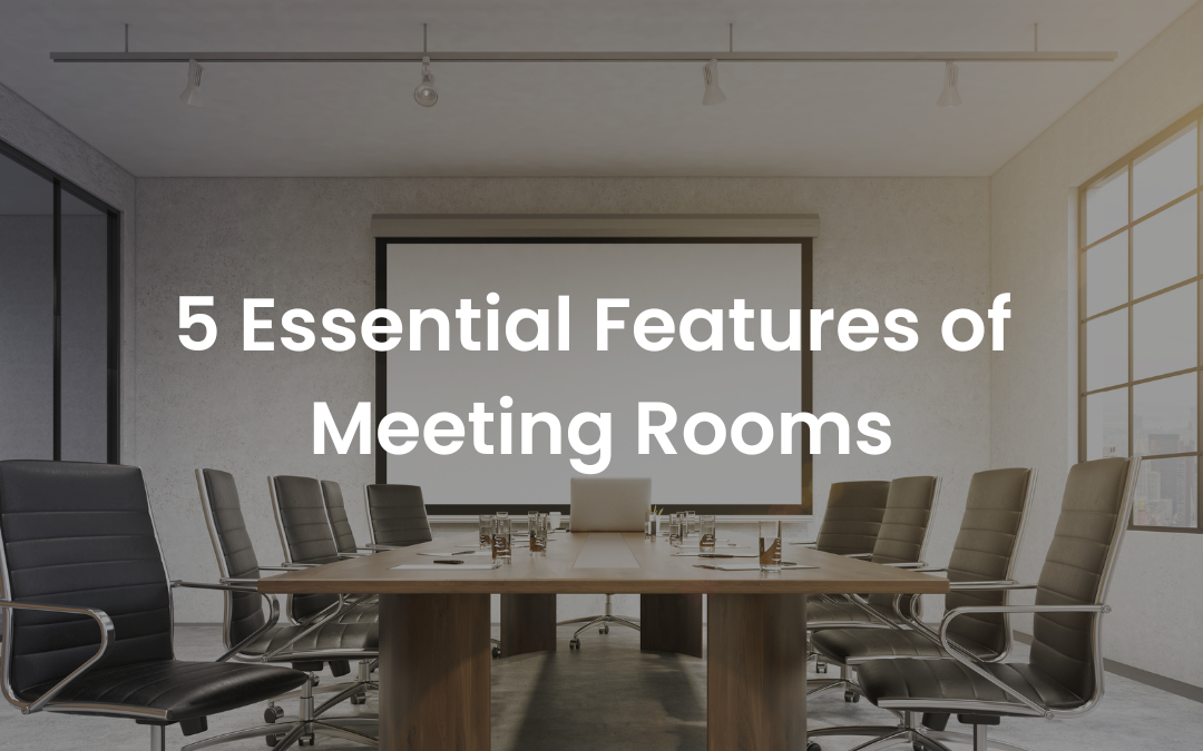 5 Essential Features of Meeting Rooms | by Sprint India | Medium