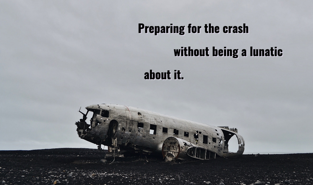 Preparing for the crash without being a lunatic about it. | by Tin ...