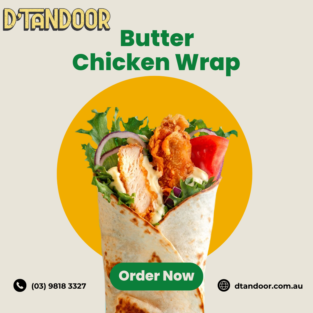 Butter Chicken Wrap: A Fusion of Flavours at D’Tandoor | by D'tandoor ...