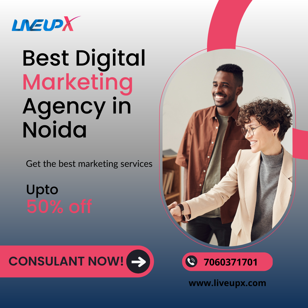 Top Digital Marketing Agency in Noida to Boost Your Online Presence - LiveupX - Medium