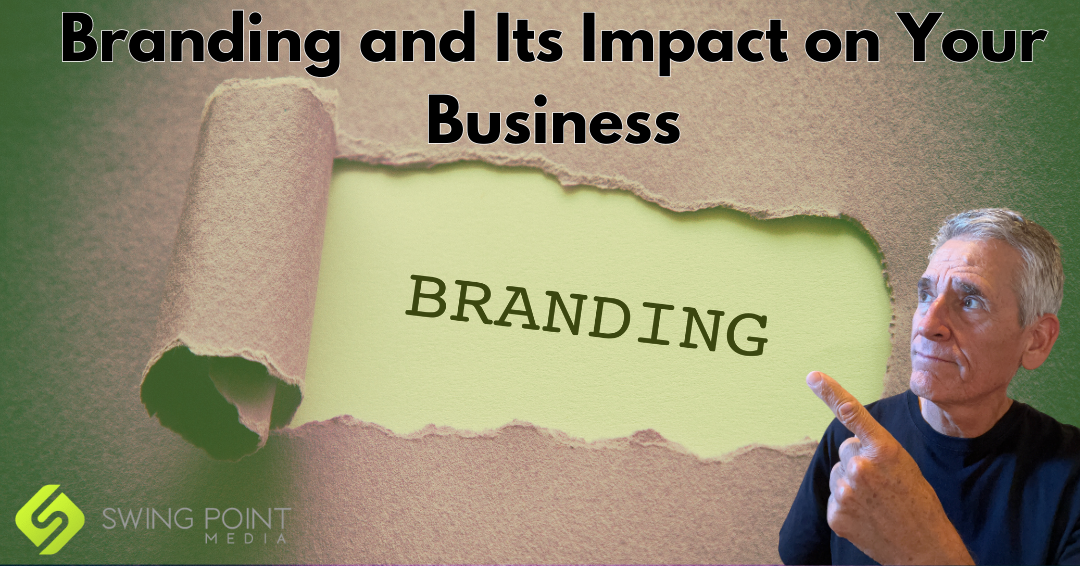 Branding and Its Impact on Your Business - SwingPointMedia - Medium
