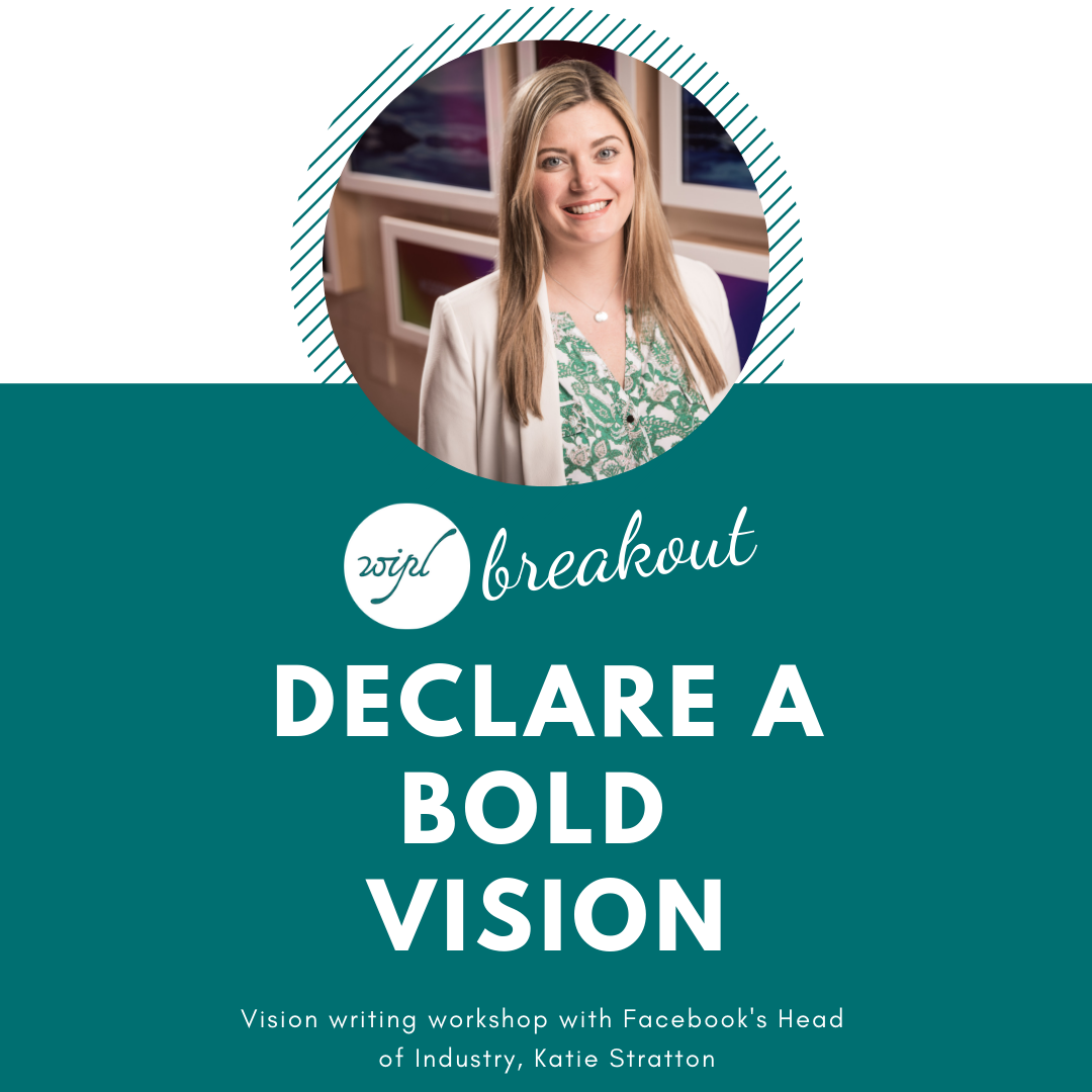 Declare a Bold Vision. #WIPL2019 Breakout Session features… | by WIPL ...