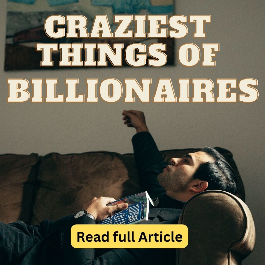 craziest things of Billionaires on money spend | by The Brain story ...
